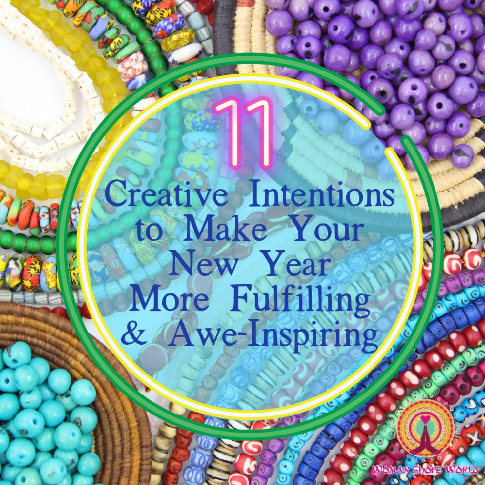 11 Creative Intentions to Make Your New Year More Fulfilling & Awe-Ins – WomanShopsWorld